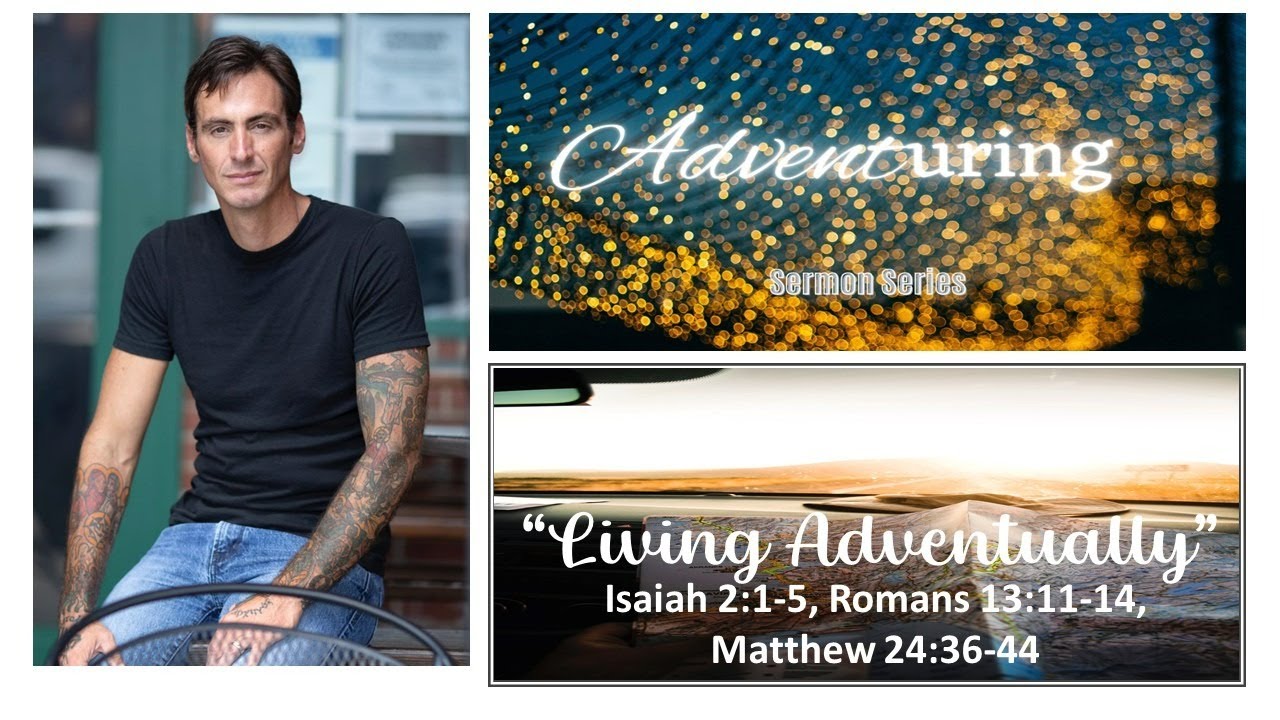 "Living Adventually" a sermon by Michael Adam Beck - YouTube