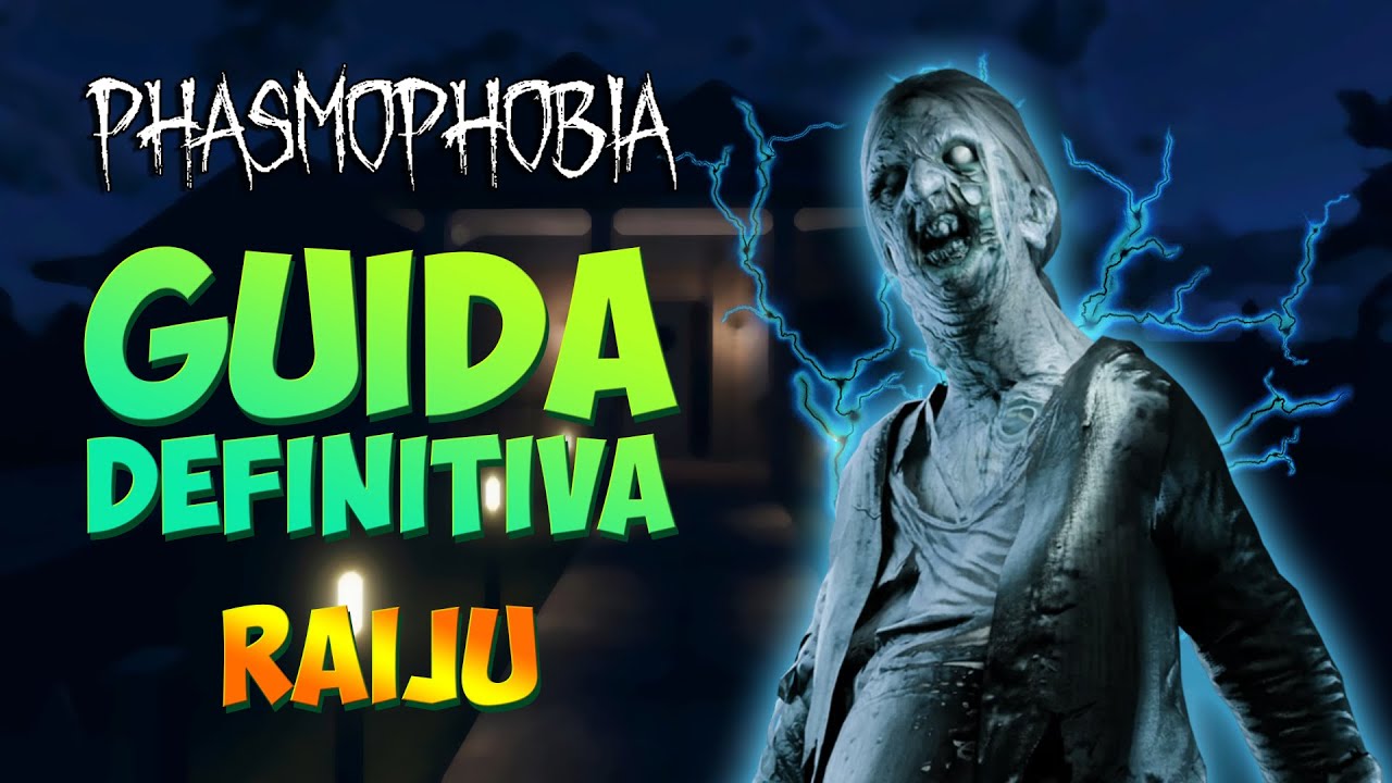 RAIJU - GUIDA DEFINITIVA PHASMOPHOBIA ITA - YouTube