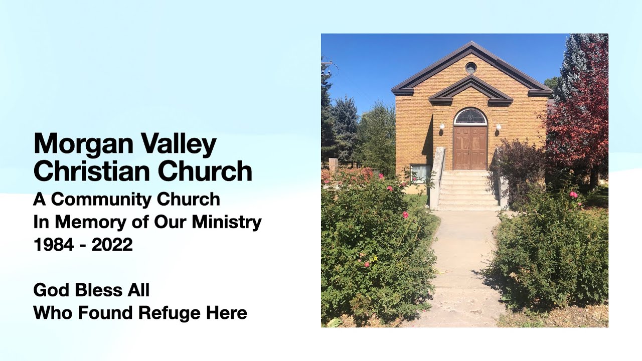 In Memory of Morgan Valley Christian Church - YouTube