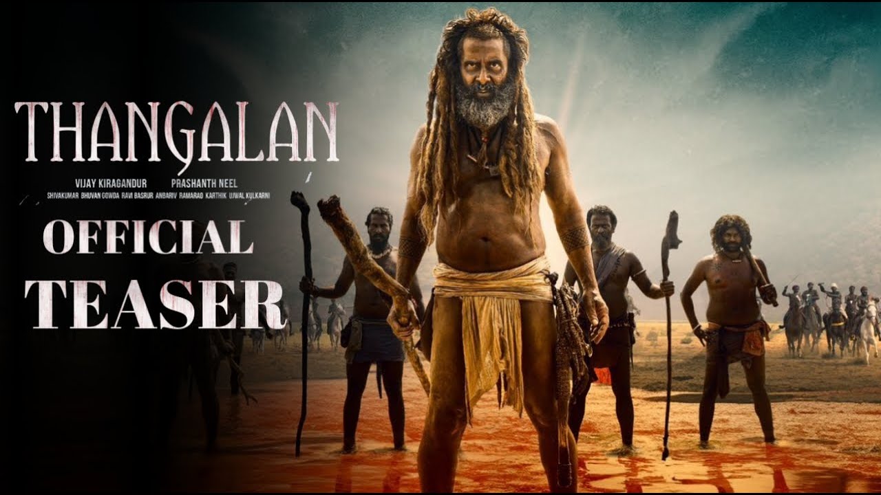 Thangalan Official Teaser | Vikram ,Pa ranjith | Thangalan First look ...