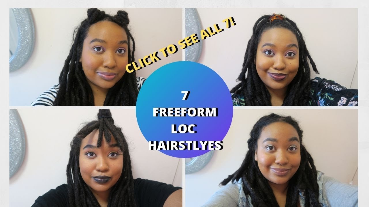 7 FREEFORM LOC HAIRSTYLES! - YouTube