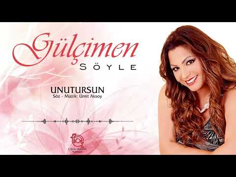 Gülçimen - Unutursun