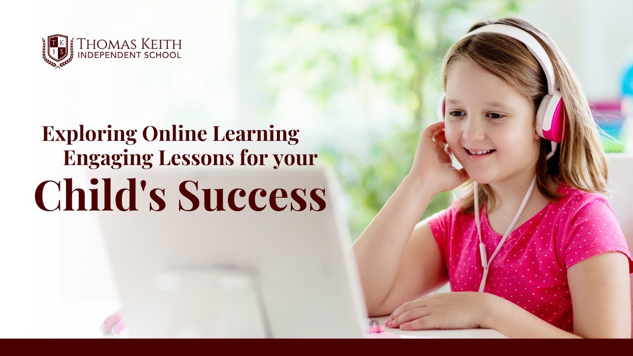 Exploring Online Learning: Engaging Lessons for Your Child's Success ...