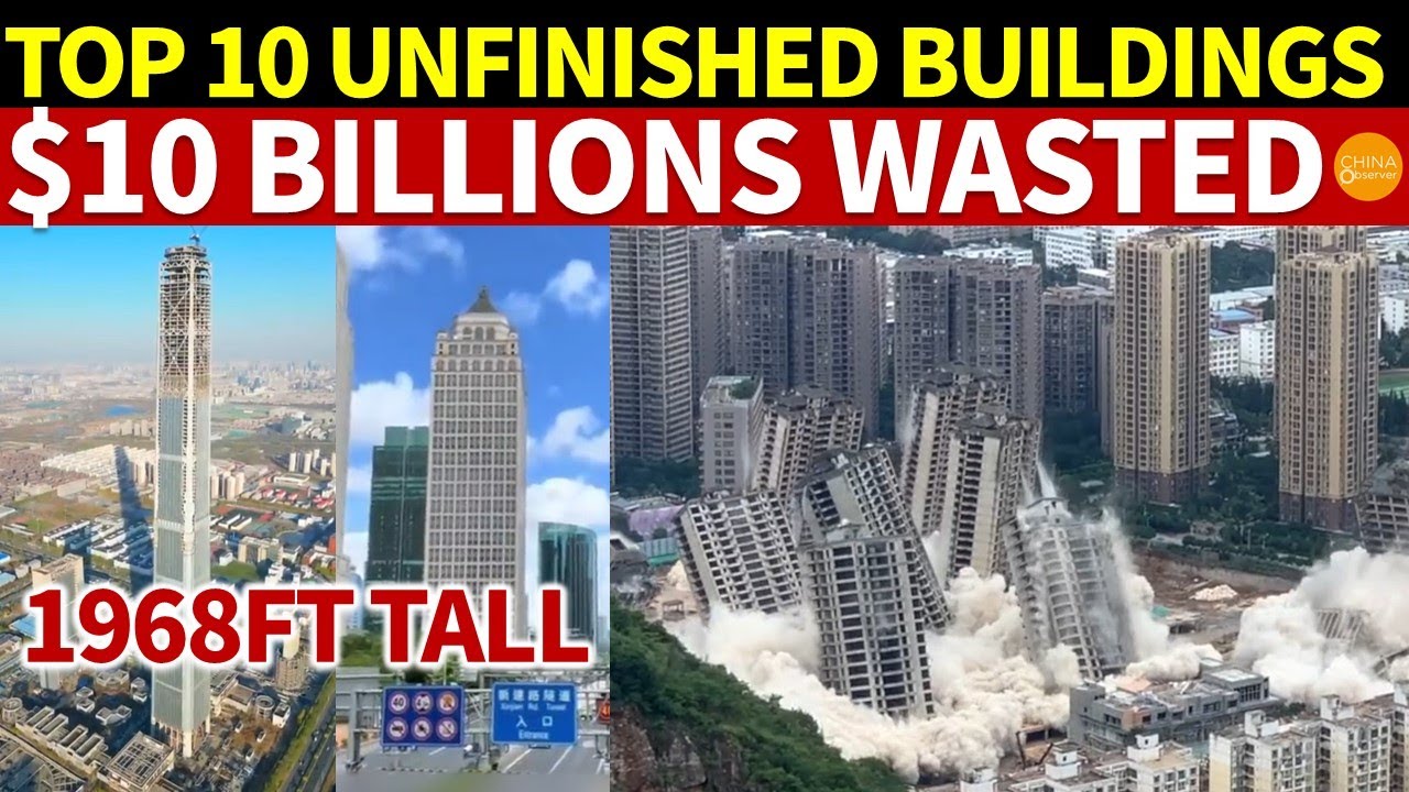 Tens of Billions USD Have Been Wasted! China’s Housing Crisis:Top 10 ...