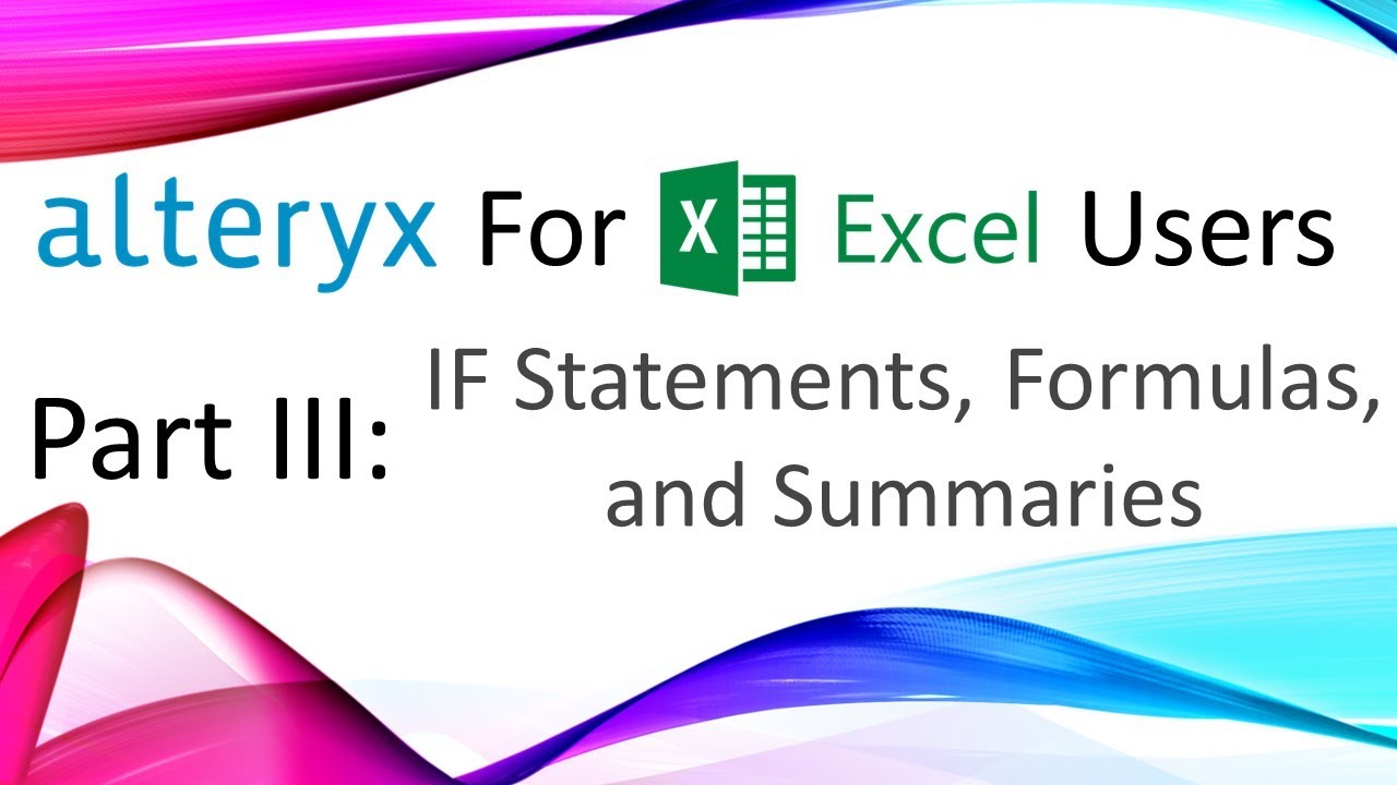 Alteryx For Excel Users Part III IF Statements Formulas And Alteryx For Excel Users Part III IF Statements Formulas And