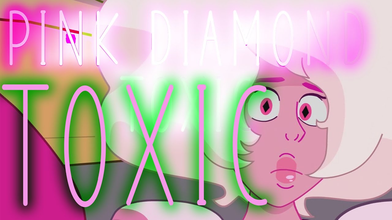 [SU] Pink Diamond - Toxic [AMV] - YouTube