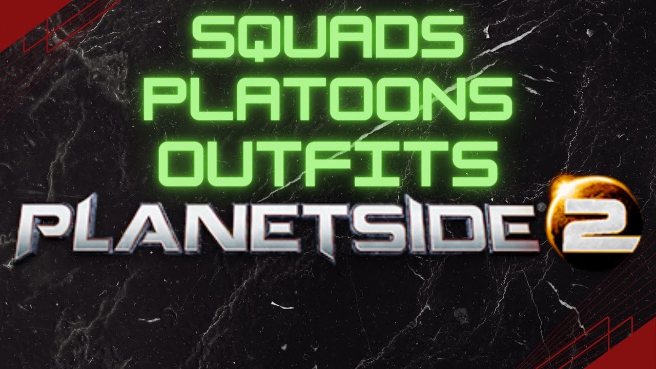 Planetside 2 - Squads, Platoons & Outfits - YouTube