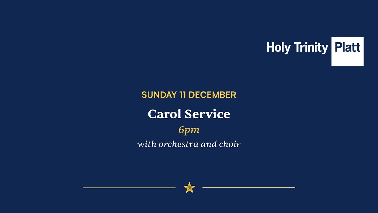 Holy Trinity Platt | Carol Service | 11 Dec 2022 - YouTube
