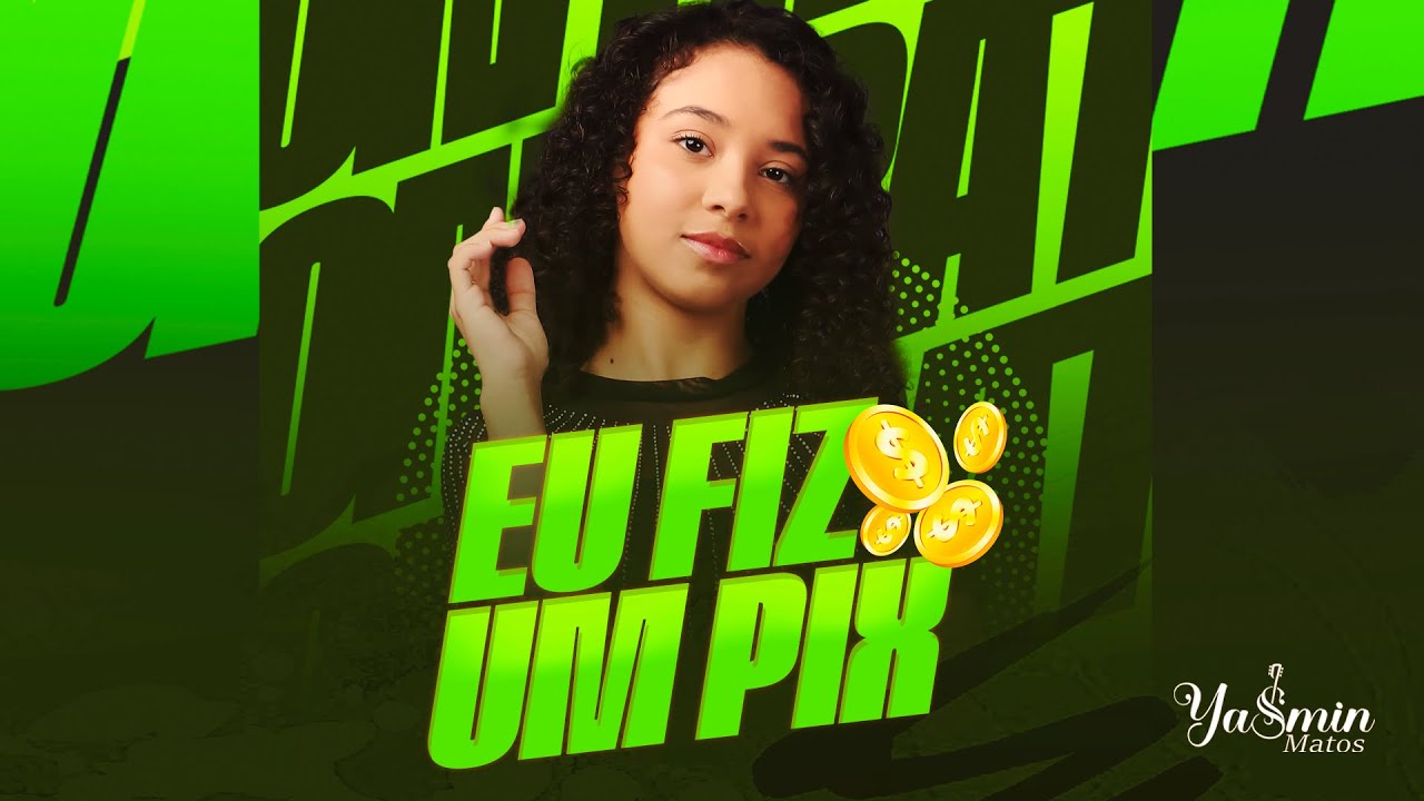 EU FIZ UM PIX YASMIN MATOS - YouTube