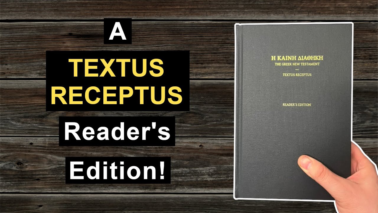 Reviewing the Textus Receptus Readers edition produced by Grange Press ...