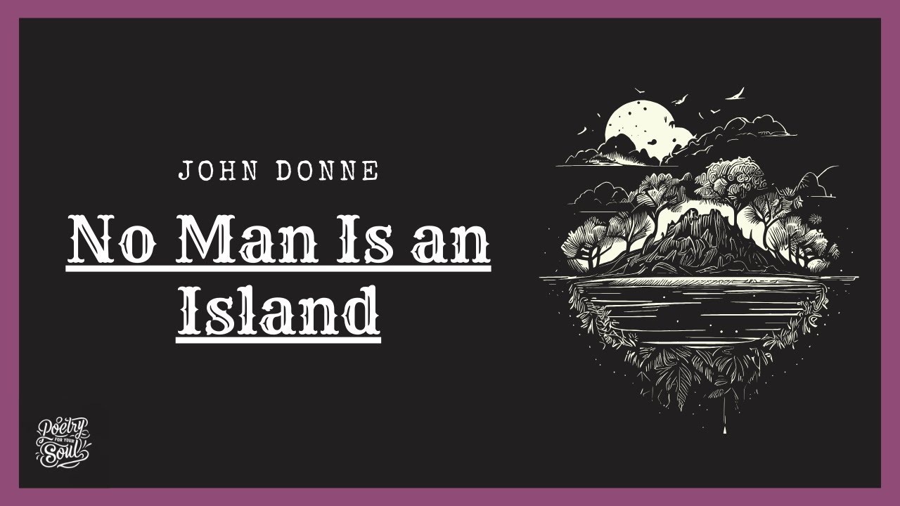 No Man Is an Island by John Donne | Enlightening Poetry Reading - YouTube