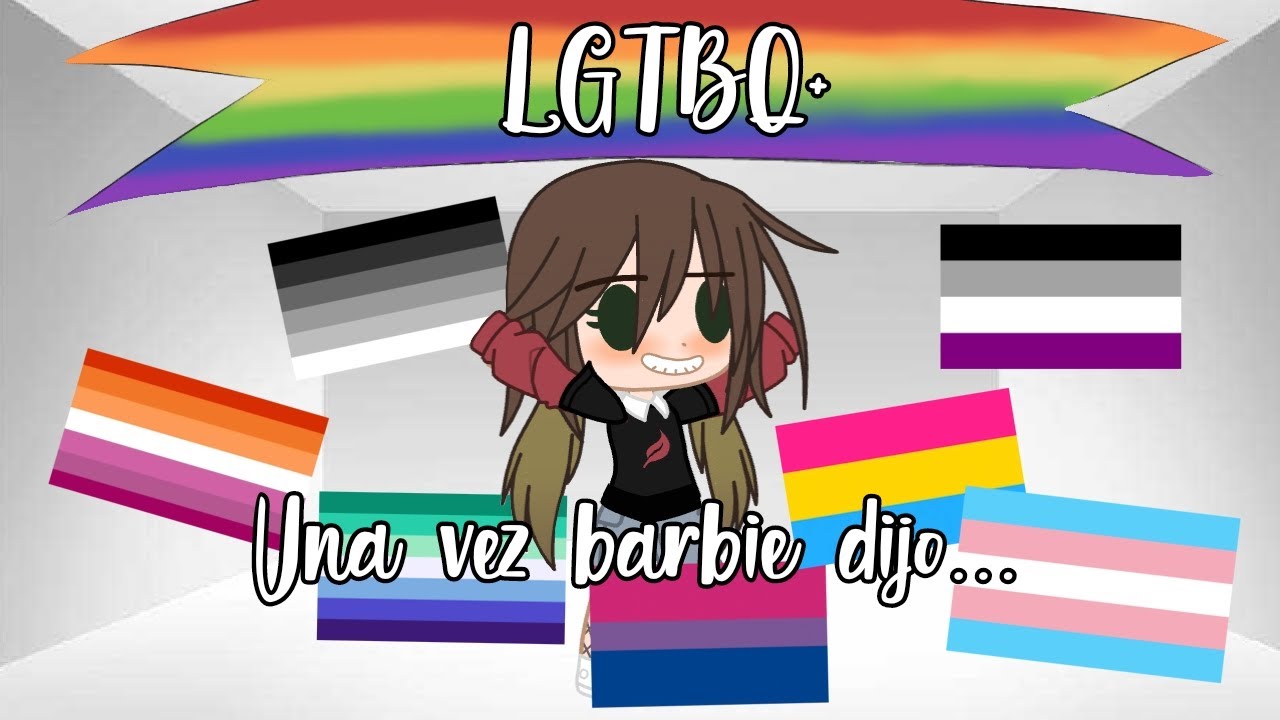 🌈Una vez barbie dijo...🌈|| Meme Gc ||•🍄-JazChan94-🍄 - YouTube