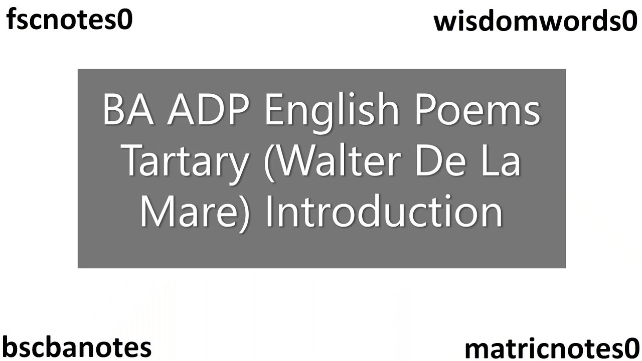 BA ADP English Poems Tartary Walter De La Mare Introduction - YouTube