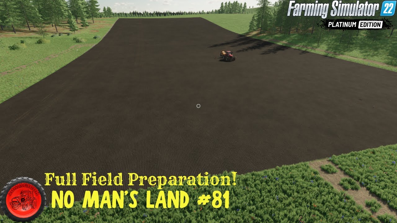 Full Field Preparation🚜No Man's Land #81🚜Timelapse🚜FS22 - YouTube