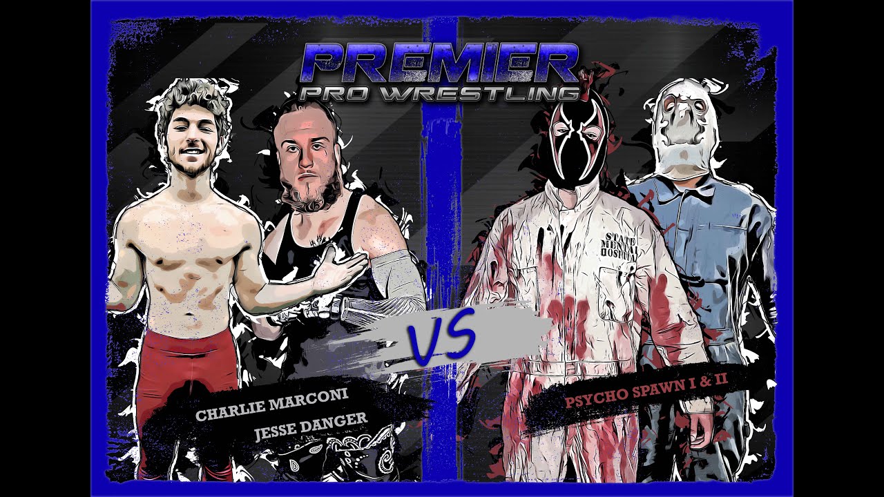 PPW #545 - Do or Die - Charlie Marconi & Jesse Danger vs Psycho Spawn I ...