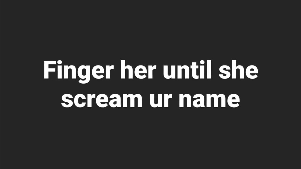 Finger Her Until She Screams Your Name Fyp Fypシ Explore Explorepage