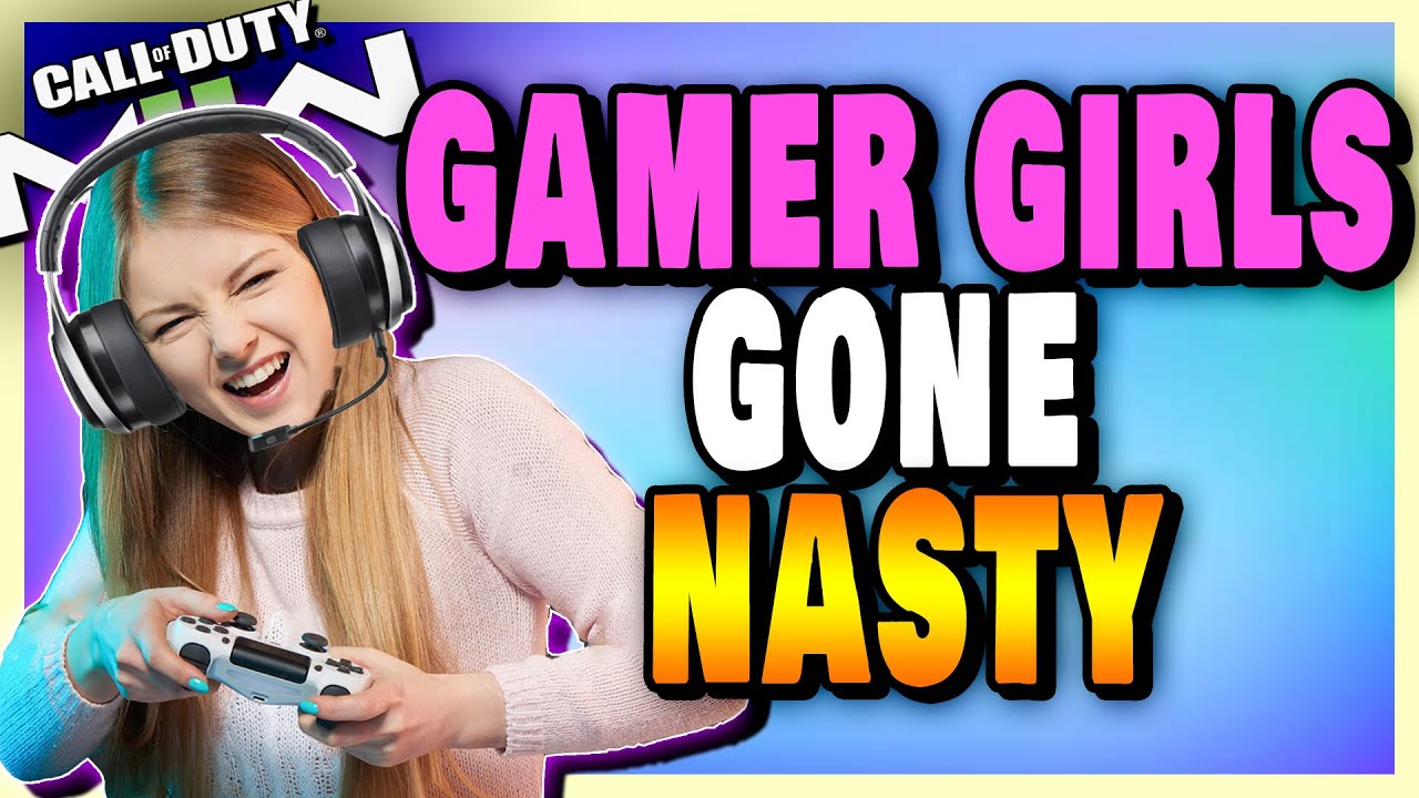 GAMER GIRLS ON MW2 COD BEING ABSOLUTELY NASTY - YouTube
