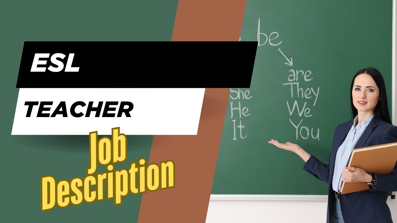 Job description of ESL Teacher - Role, Responsibilities & Skills - YouTube