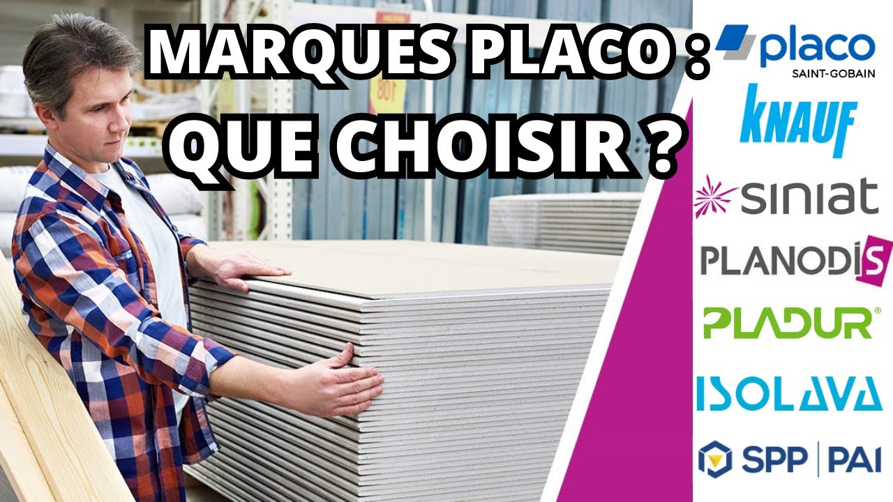 #Placo : Quelle Marque Choisir ? (Donnez Votre Avis) - YouTube