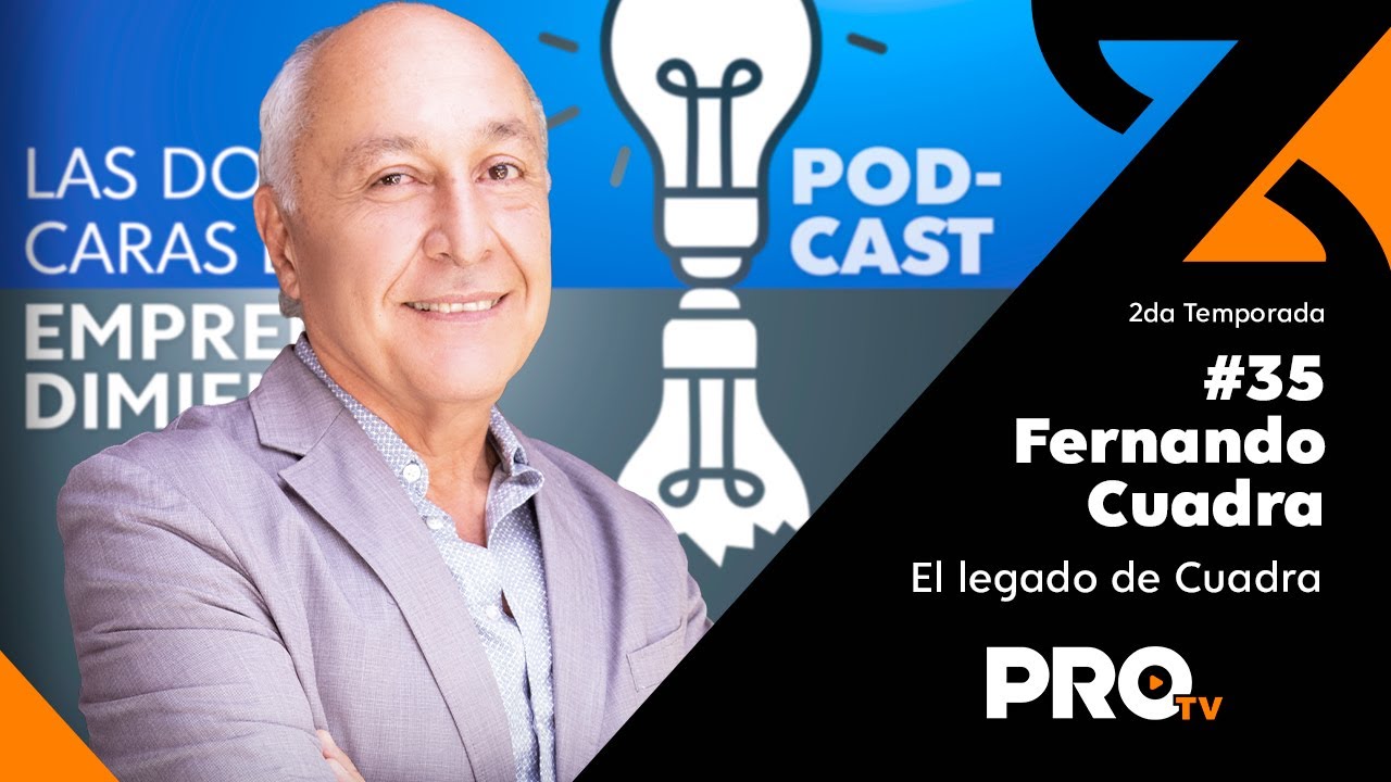 35 | El Legado de Cuadra | Fernando Cuadra - YouTube
