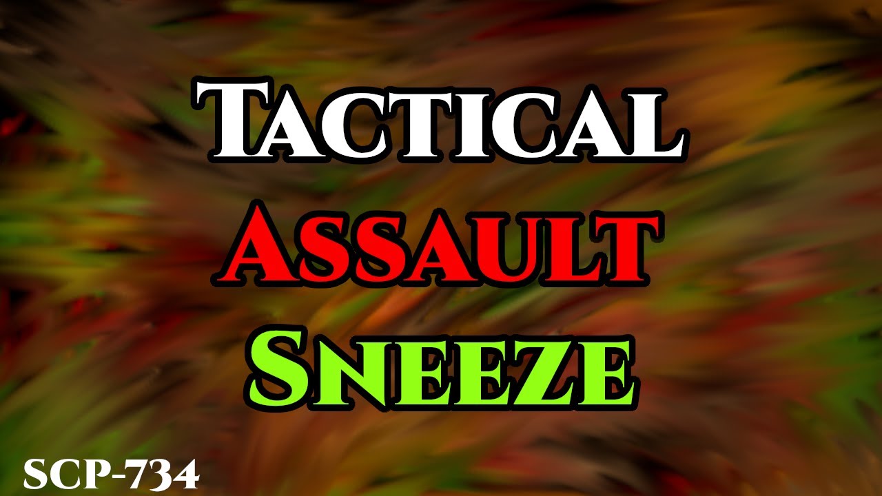 SCP 734 - The Baby (Tactical Assault Sneeze) | Secure Contain Protect ...