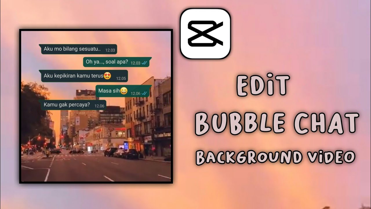 Edit Bubble Chat Dengan Background Video Di CapCut - YouTube