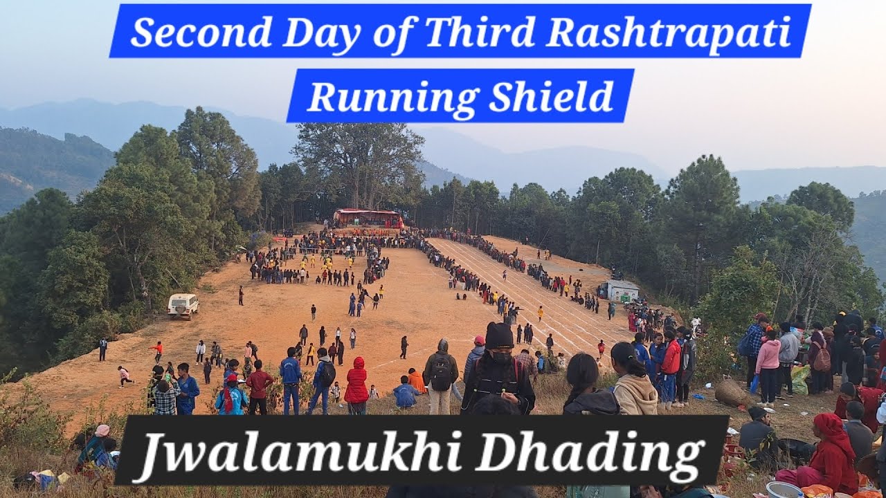 Second Day of Third Rashtrapati Running Shield, Jwalamukhi Dhading ...