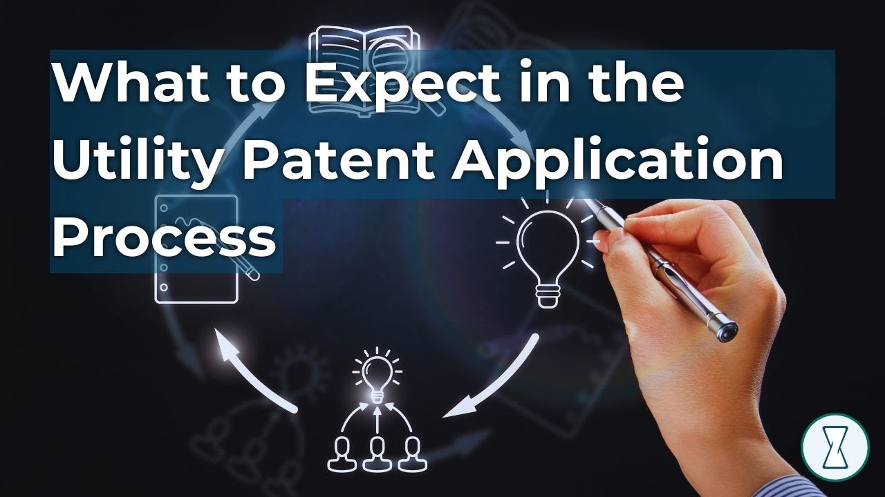 What to Expect in the Utility Patent Application Process - YouTube