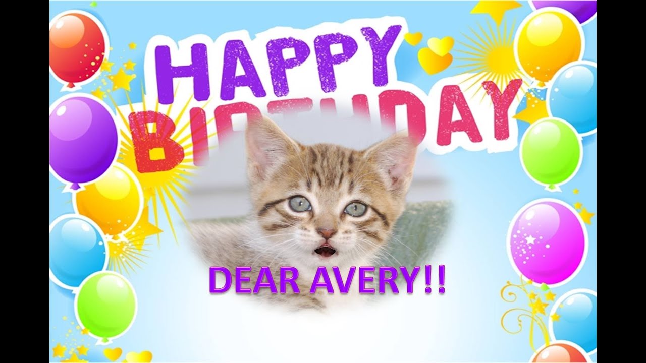Dear AVERY, Happy Birthday - YouTube