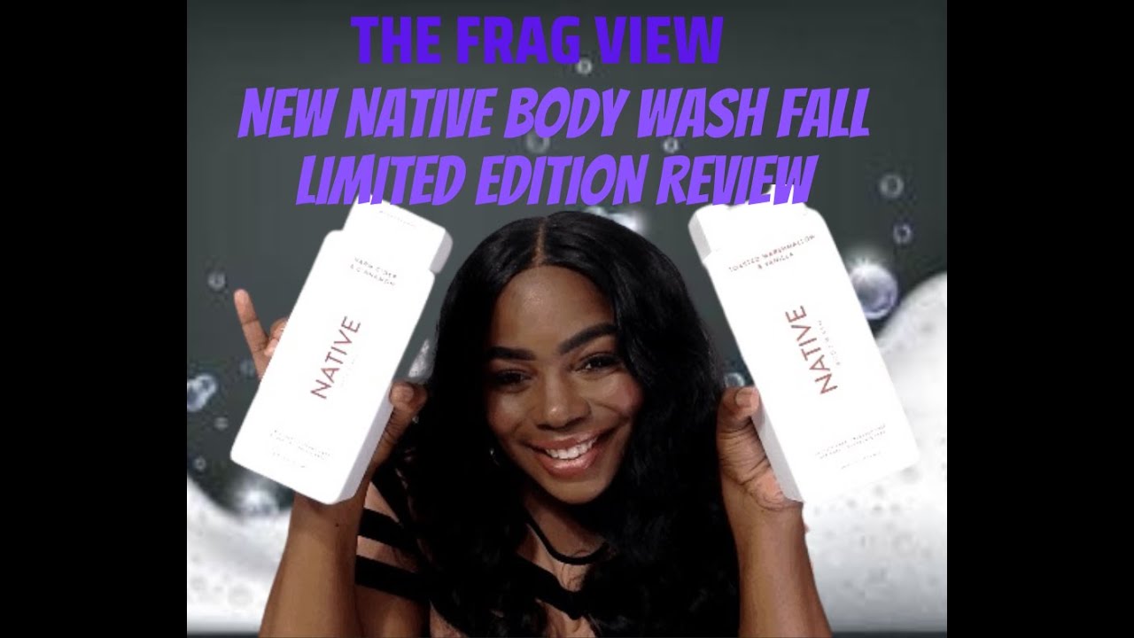 HAUL & NEW NATIVE BODY WASH FALL LIMITED EDITION REVIEW - The Frag View ...