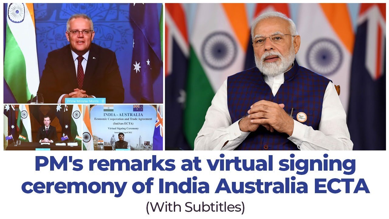 PM's remarks at virtual signing ceremony of India Australia ECTA(With ...