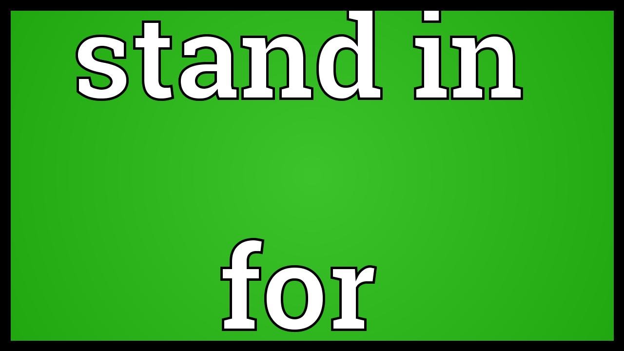 Stand In For Meaning YouTube stand-in-for-meaning-youtube