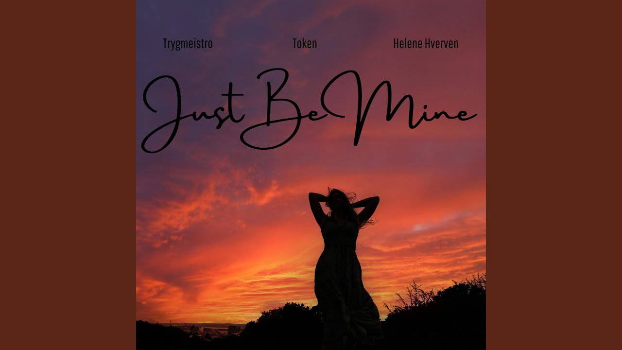 Just be mine (feat. Token) - YouTube