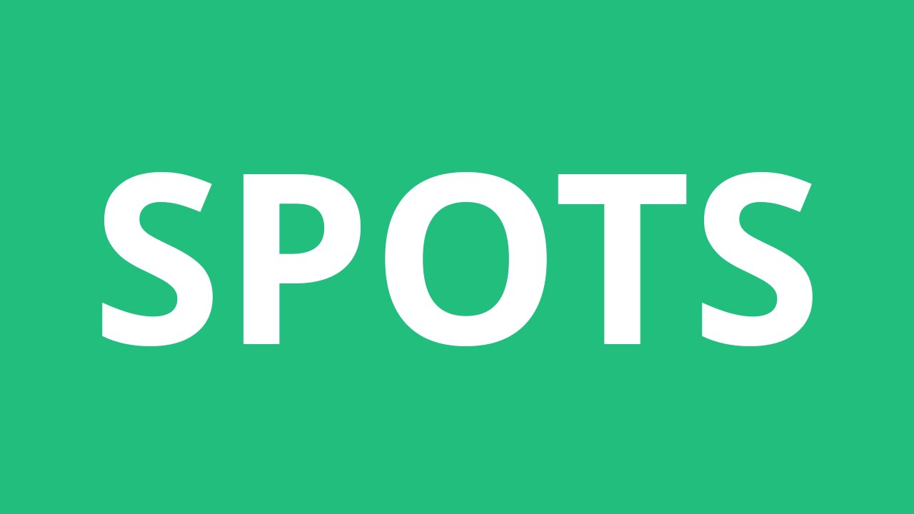 How To Pronounce Spots - Pronunciation Academy - YouTube