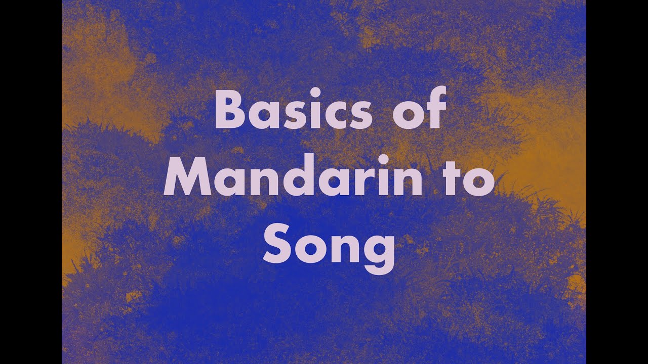 Basics of Mandarin to Song - YouTube