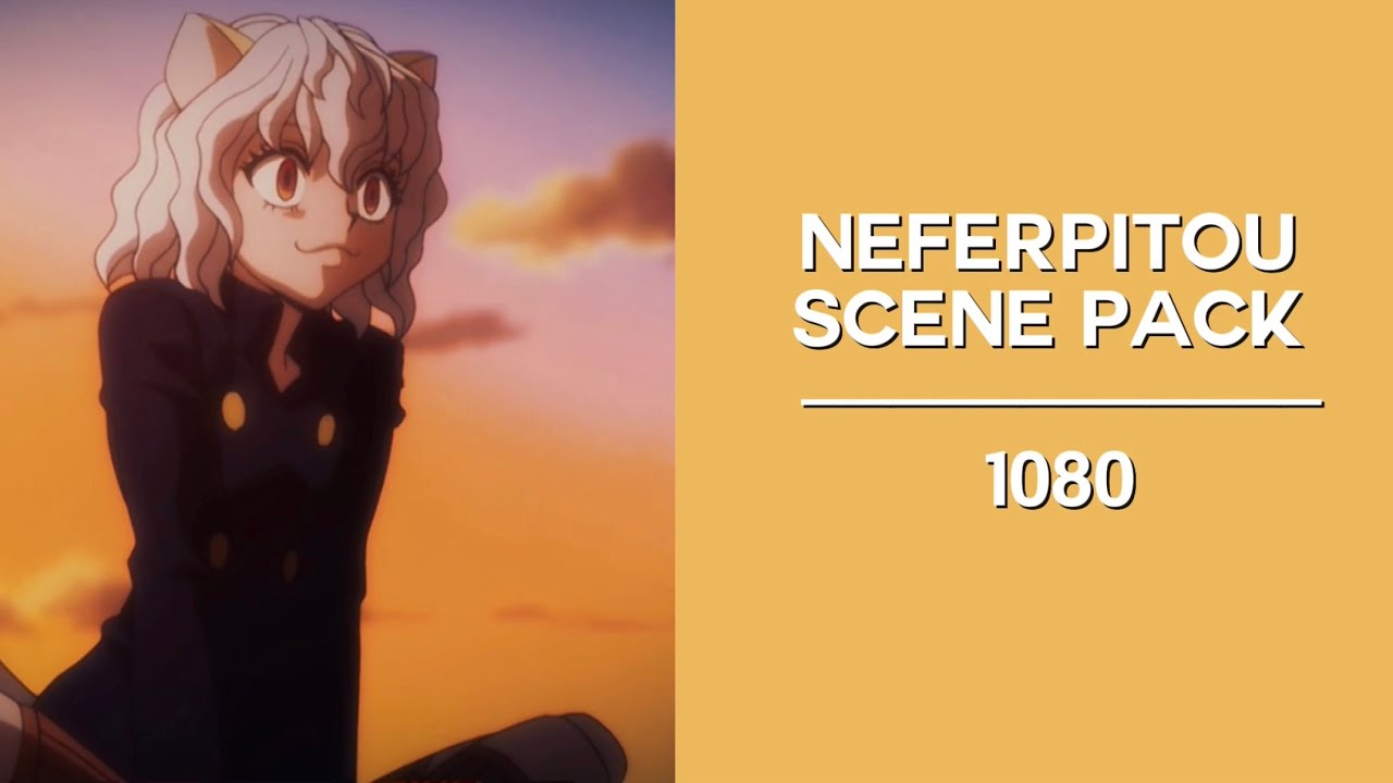 Neferpitou Scene Pack / Clips | 1080 | Hunter x Hunter - YouTube