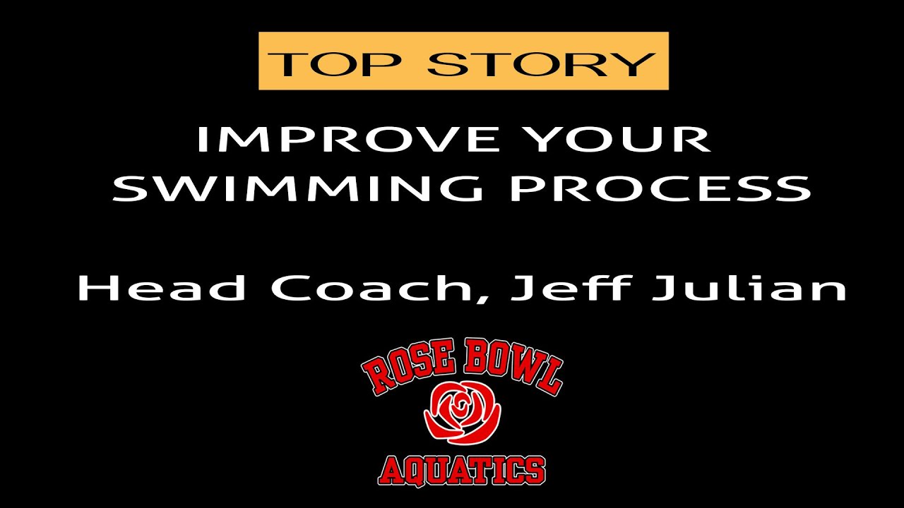 Improve your swimming process, Head Coach Jeff Julian Rose Bowl ...