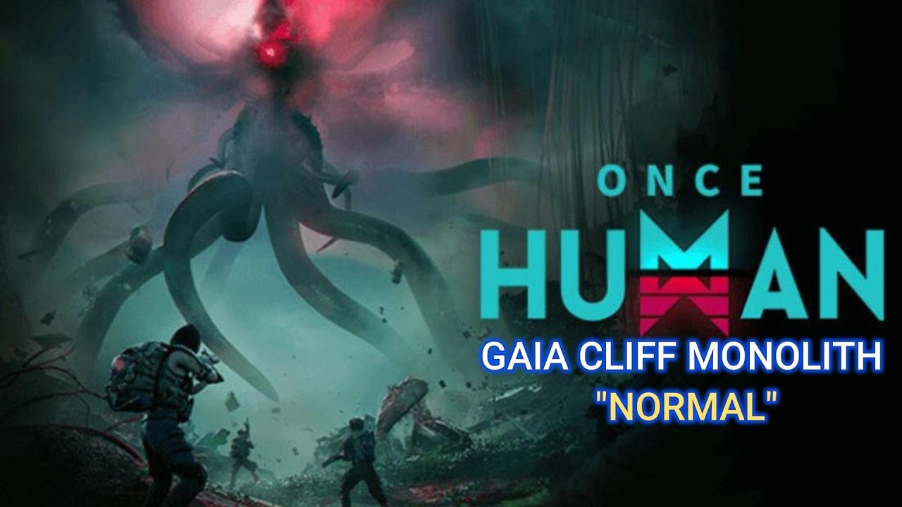 ONCE HUMAN: GAIA CLIFF MONOLITH NORMAL "SOLO RUN" #oncehuman - YouTube