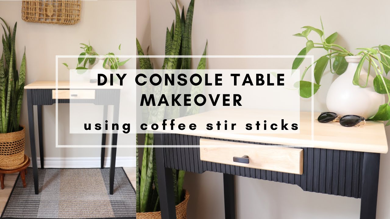 DIY Console Table Makeover Using Coffee Stir Sticks - YouTube