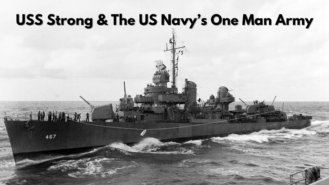 USS Strong & The US Navy's One Man Army - YouTube