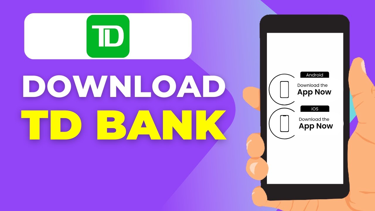 How to Download the TD Bank Mobile App – Step-by-Step Installation ...