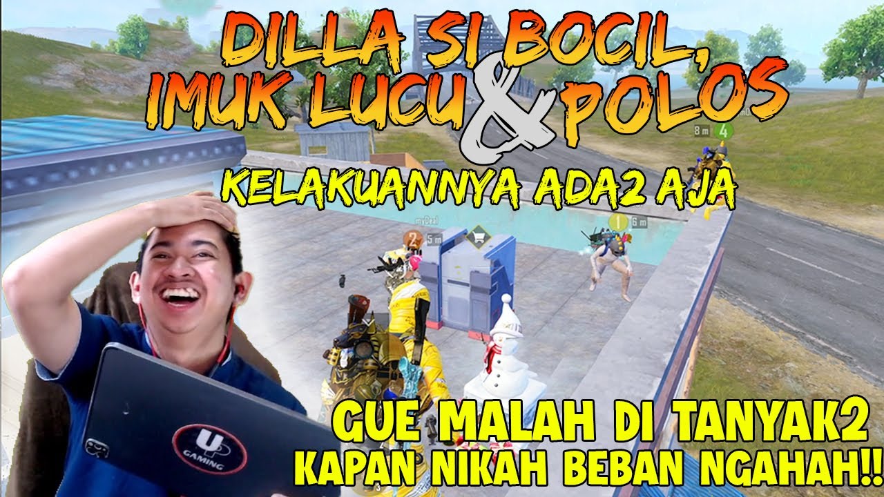 DILLA SI BOCIL IMUK LUCU DAN POLOS BANGET!! KELAKUAN DIA ADA2 AJA NGHAHA!!! | PUBG Mobile - YouTube