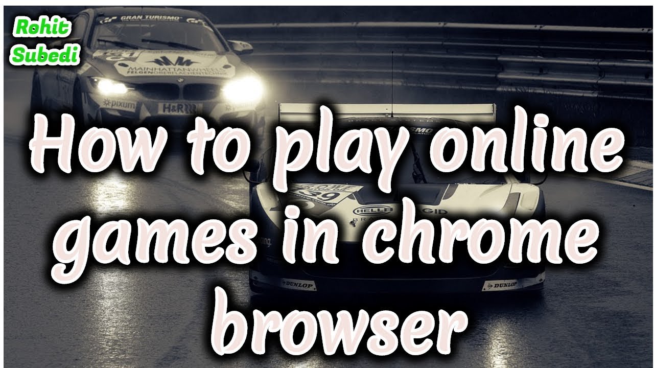 How To Play Online Games in Chrome Browser//New way to play game in pc ...
