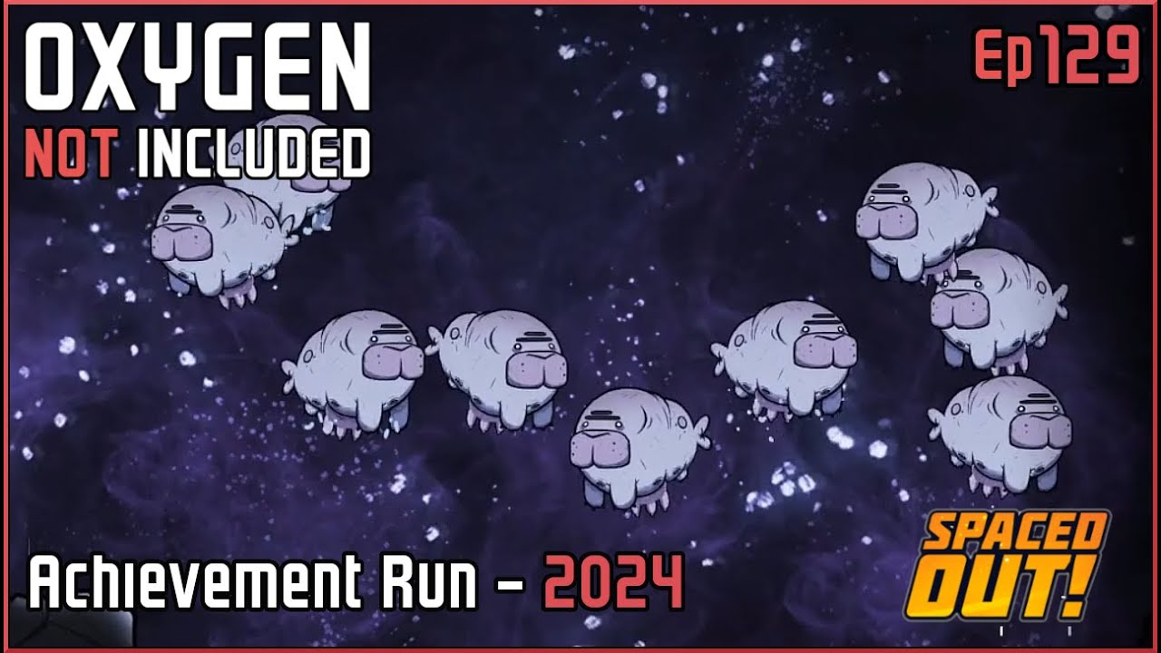 Ep 129 - Oxygen Not Included - Beginner & Achievement Guide - 2024 ...
