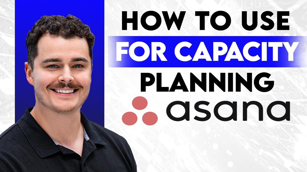 How To Use Asana For Capacity Planning [2026 Guide] - YouTube