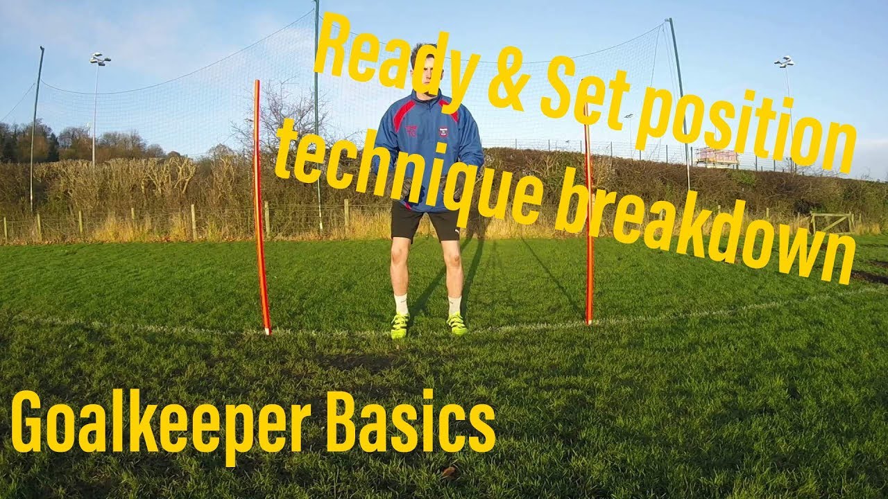 Goalkeeper Basics - Ready & set position technique breakdown - YouTube