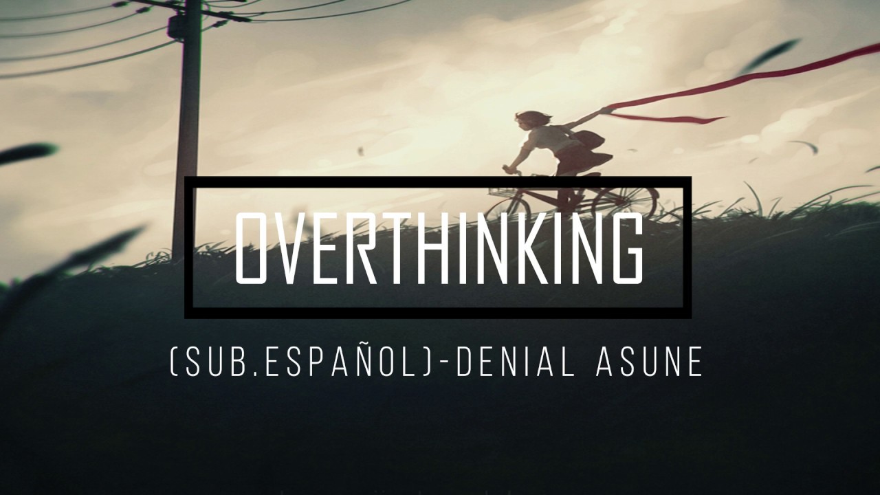 Acid Ghost - Overthinking (Sub. Español) - YouTube