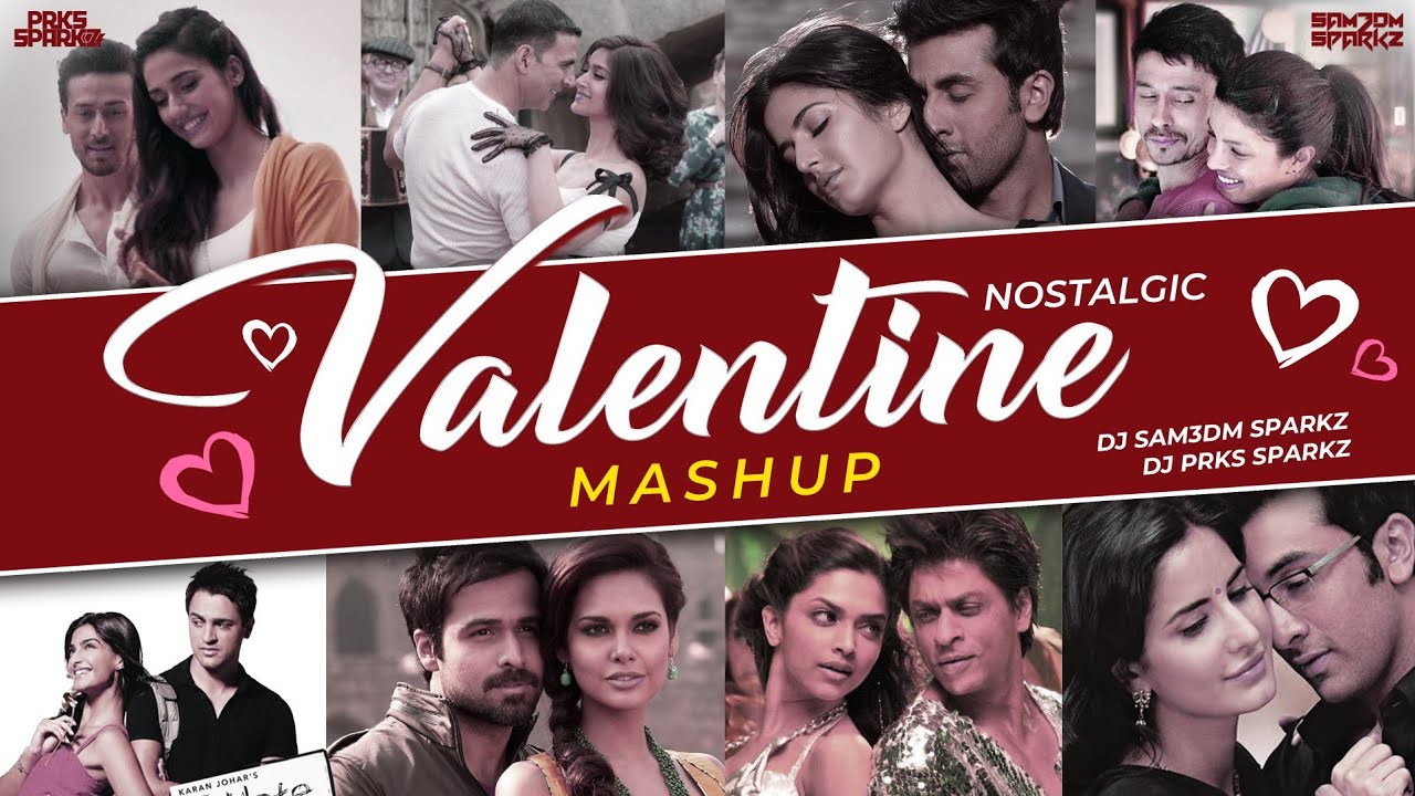 Nostalgic Valentine Mashup 2024 | DJ Sam3dm SparkZ X DJ Prks SparkZ ...