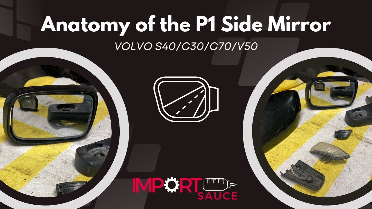 Anatomy of the Volvo P1 Side Mirror (S40/C30/V50/C70) - We Look at the ...