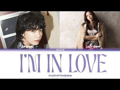Jungkook BTS & Lady Jane - I'm In Love (Color Coded Lyrics Eng/Rom/Han)